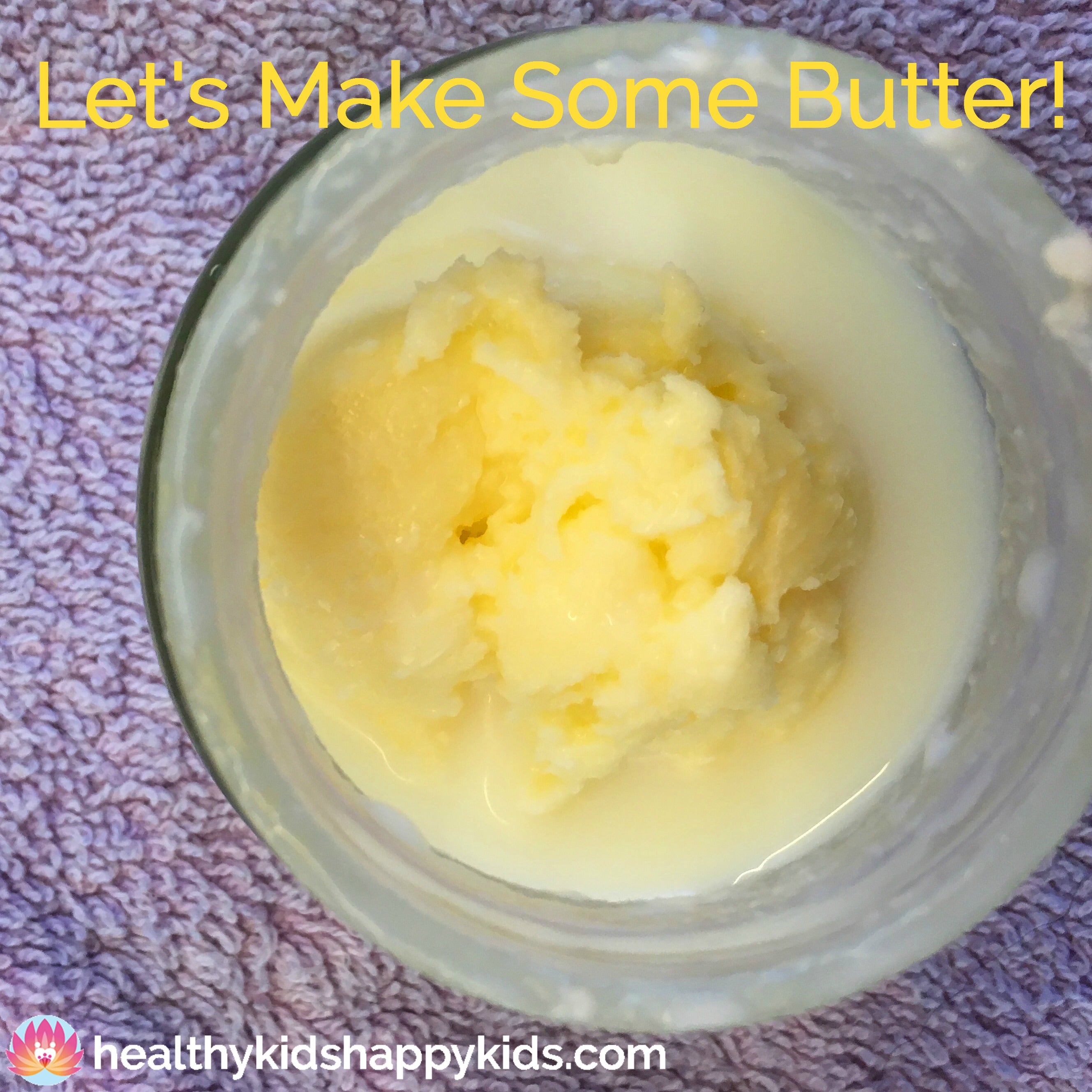 Let's Make Some Butter! – Healthy Kids Happy Kids